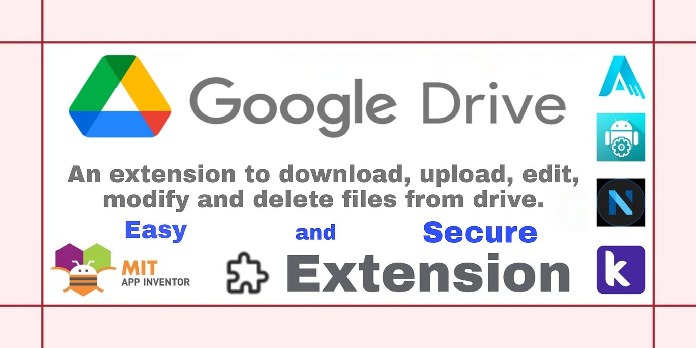 [PAID] Google Drive Extension - Download, upload, edit & delete files - Extensions - Kodular ...